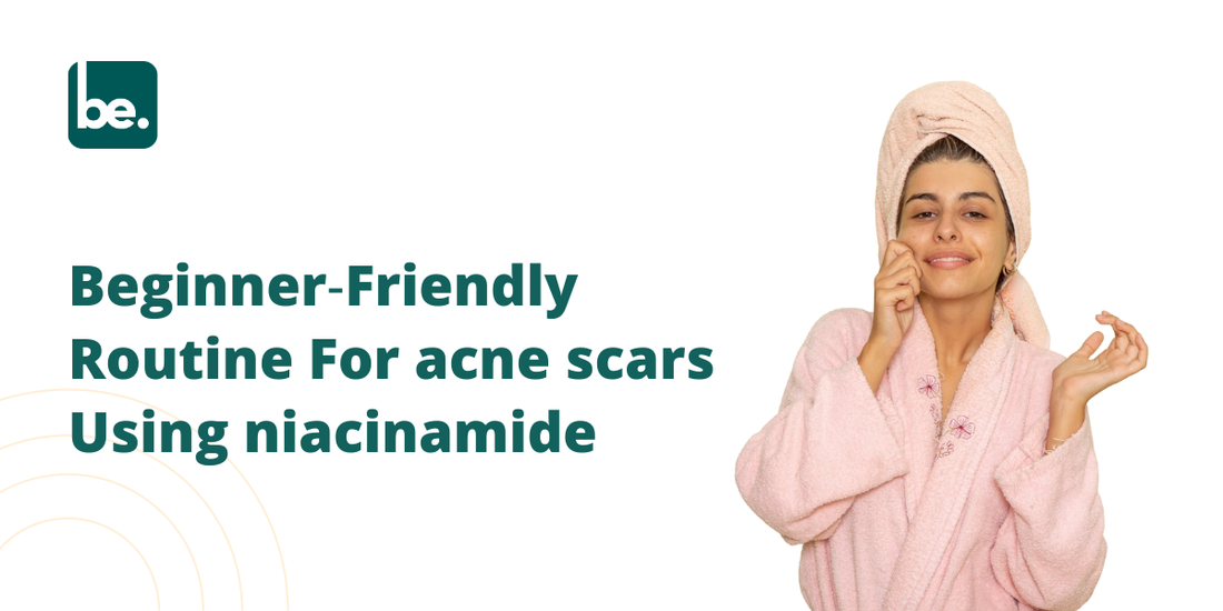 Beginner‑Friendly Routine For acne scars Using niacinamide for afforda ...