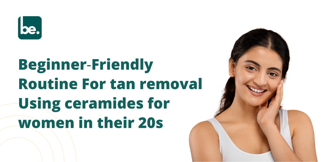 Beginner‑Friendly Routine For tan removal Using ceramides for women in ...