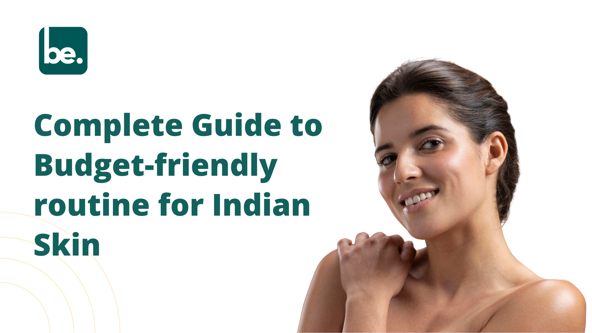 Complete Guide to Budget-friendly routine for Indian Skin – Belogical ...