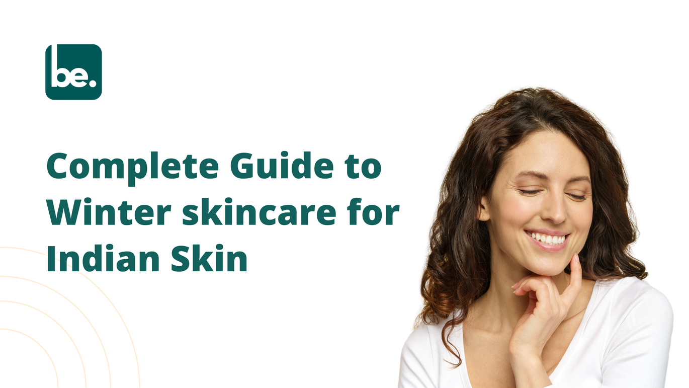 Complete Guide to Winter skincare for Indian Skin – Belogical Wellness ...