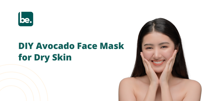 DIY Avocado Face Mask for Dry Skin – Belogical Wellness Private Limited