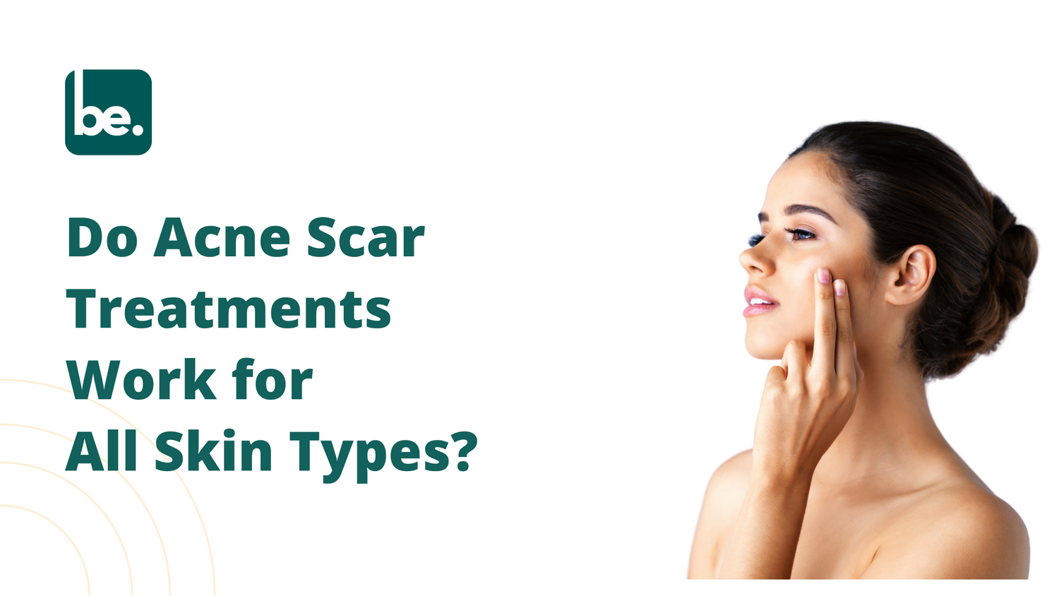 Do Acne Scar Treatments Work for All Skin Types? - Belogical Wellness ...