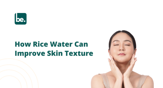 How Rice Water Can Improve Skin Texture – Belogical Wellness Private ...