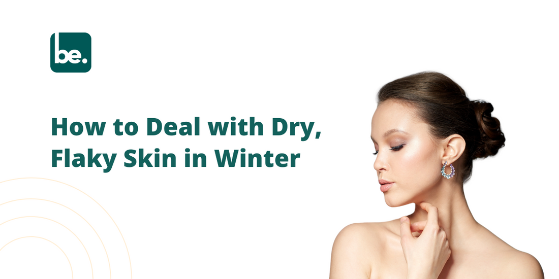 How to Deal with Dry, Flaky Skin in Winter - Belogical Wellness ...