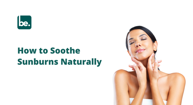 How to Soothe Sunburns Naturally – Belogical Wellness Private Limited