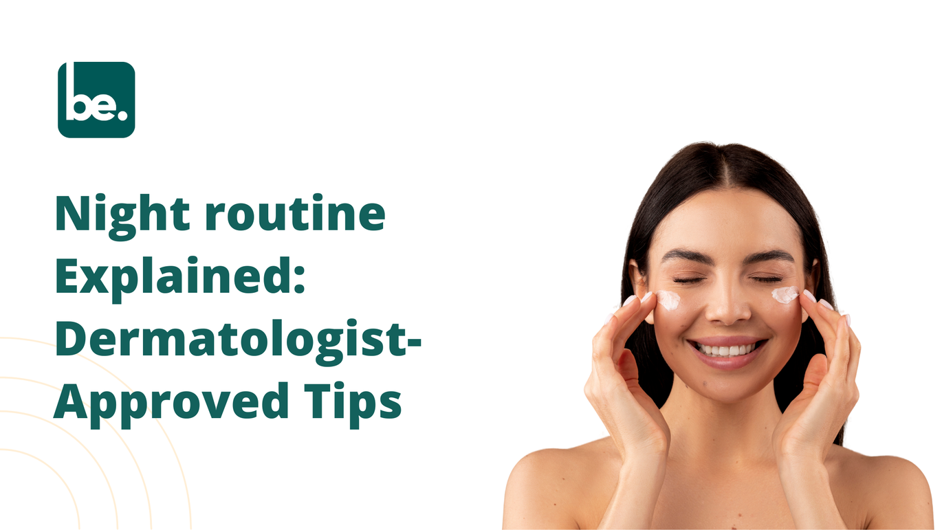 Night routine Explained: Dermatologist-Approved Tips – Belogical ...