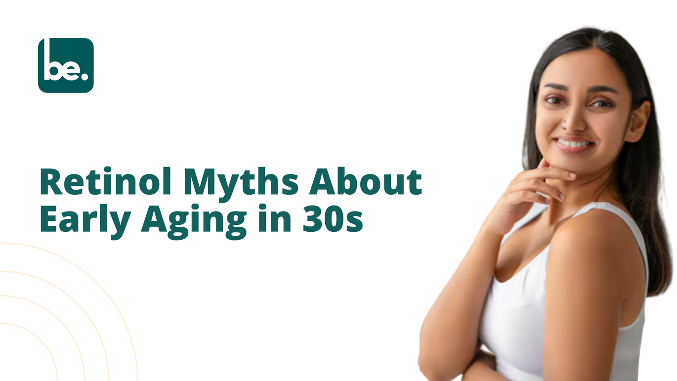 Myth‑Busting Guide On early aging Using retinol for women in their 30s ...