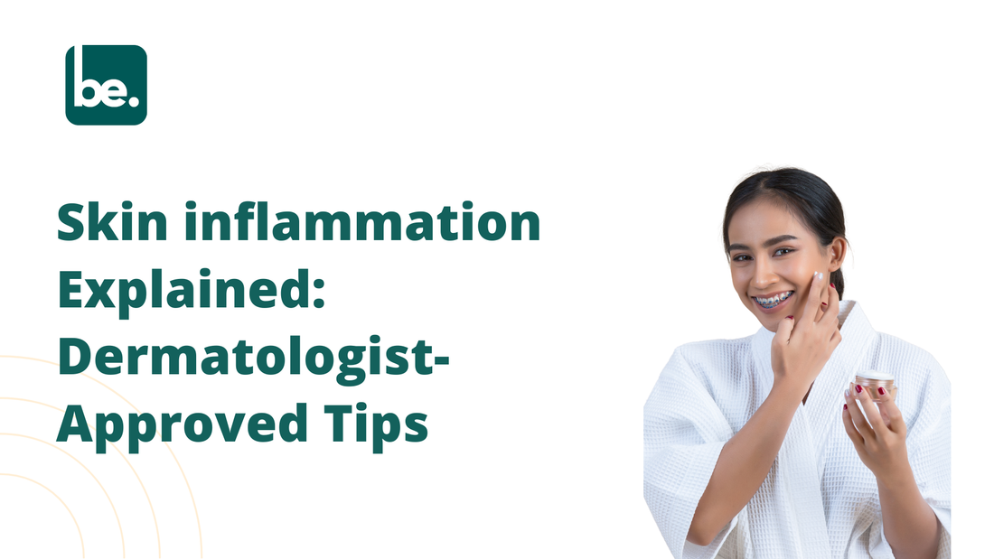 Skin inflammation Explained: Dermatologist-Approved Tips – Belogical ...