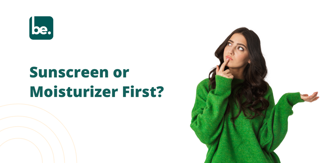 Sunscreen or Moisturizer First? - Belogical Wellness Private Limited