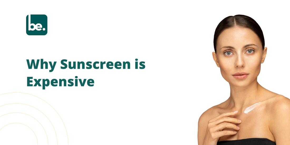 Why Sunscreen is Expensive - Belogical Wellness Private Limited