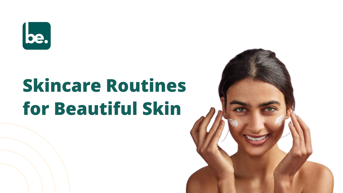 Skincare Routines for Beautiful Skin: Your Guide to Radiant Confidence ...